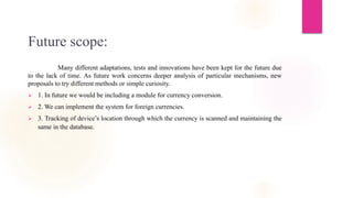 Project on fake currency recognition using image processing ppt final ...