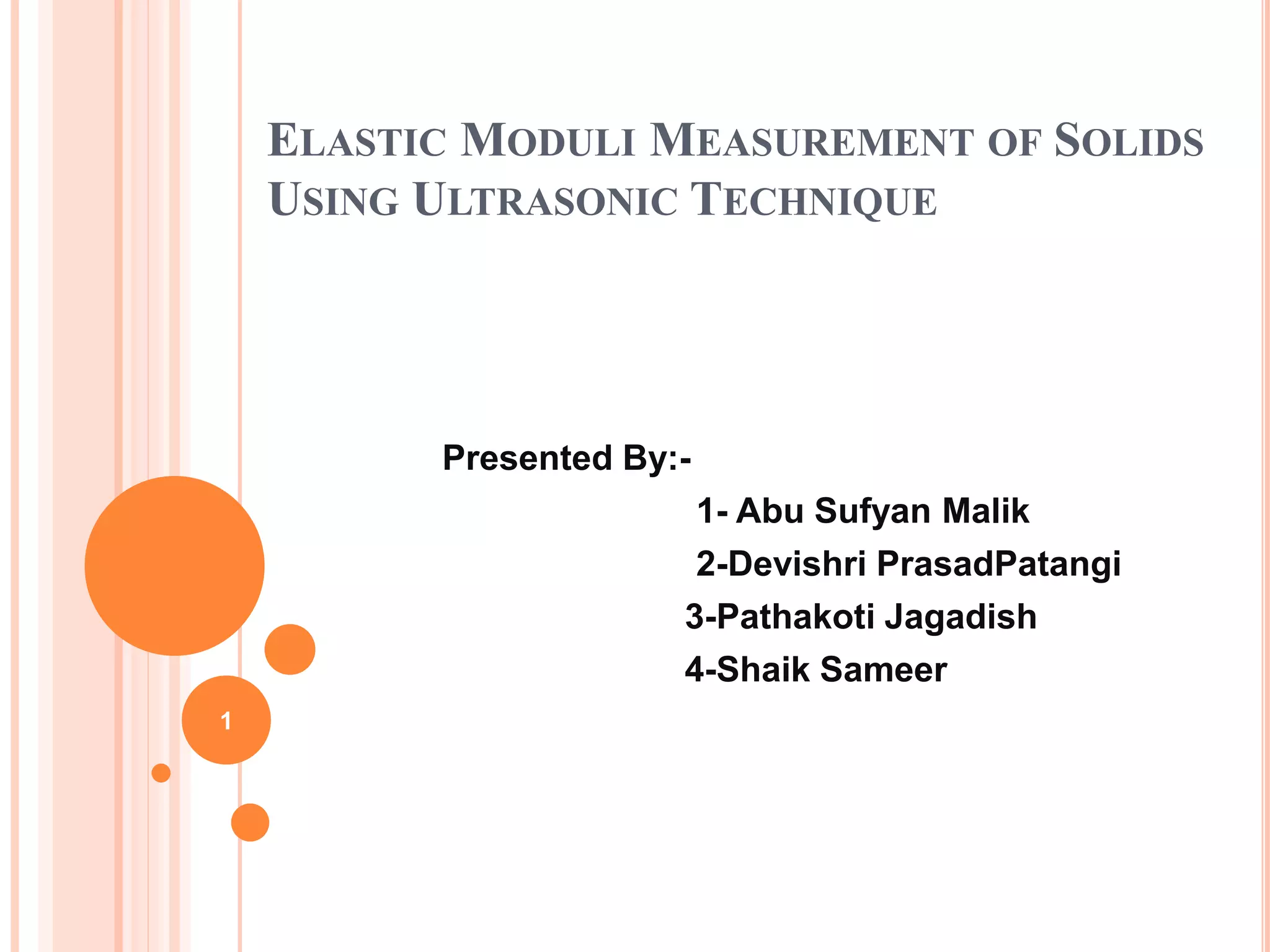 Elastic moduli measurement of solid using ultrasonic technique | PPT