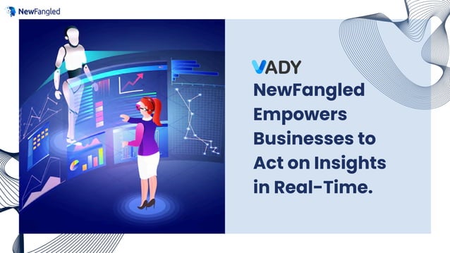 VADY Enables Businesses to Act on Insights Instantly | PDF
