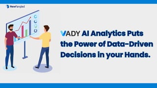 VADY AI – Unlock Data-Driven Decision-Making with AI Analytics | PPT