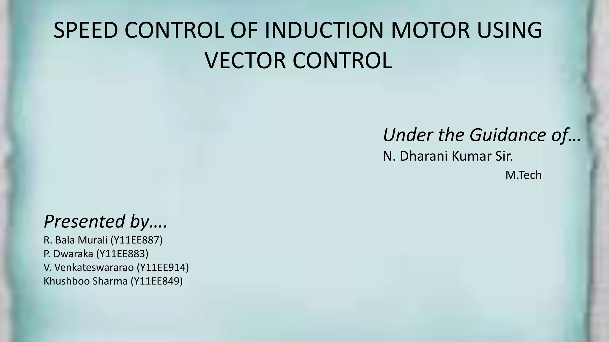 vector control of induction motor | PPTX