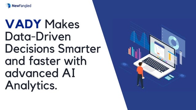 VADY | Smarter, Faster Data-Driven Decisions with AI Analytics | PPT