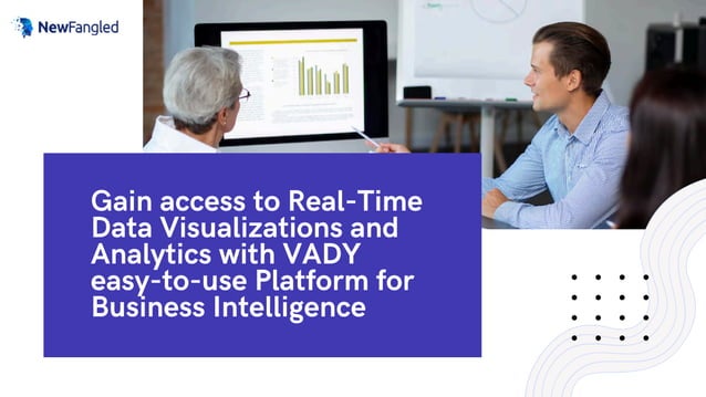 VADY Real-Time Visualizations & Conversational Analytics for Data-Driven Teams | PPT