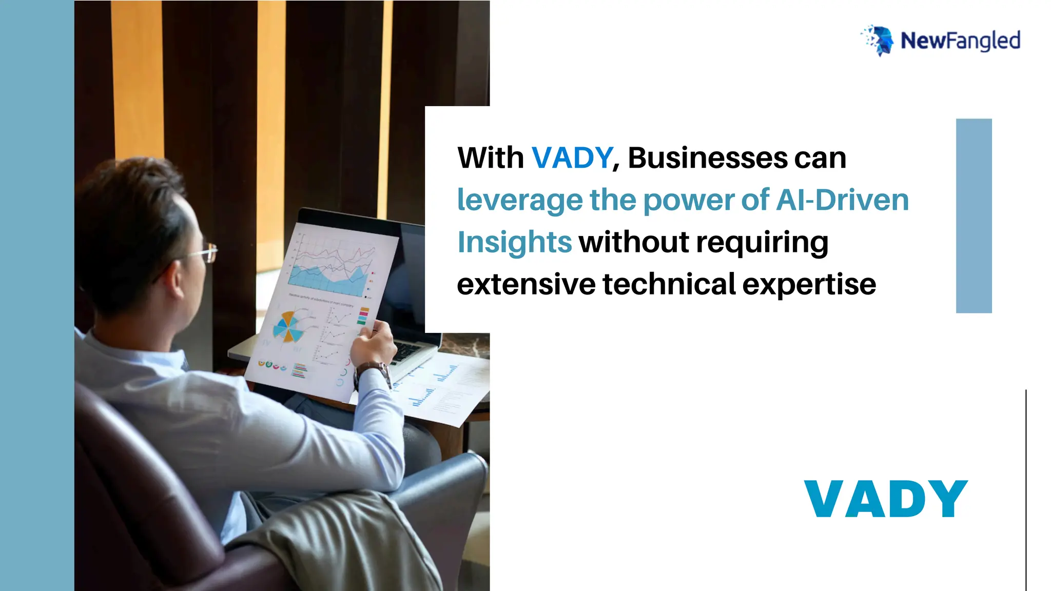 VADY Makes AI-Driven Insights Accessible Without Technical Expertise | PDF