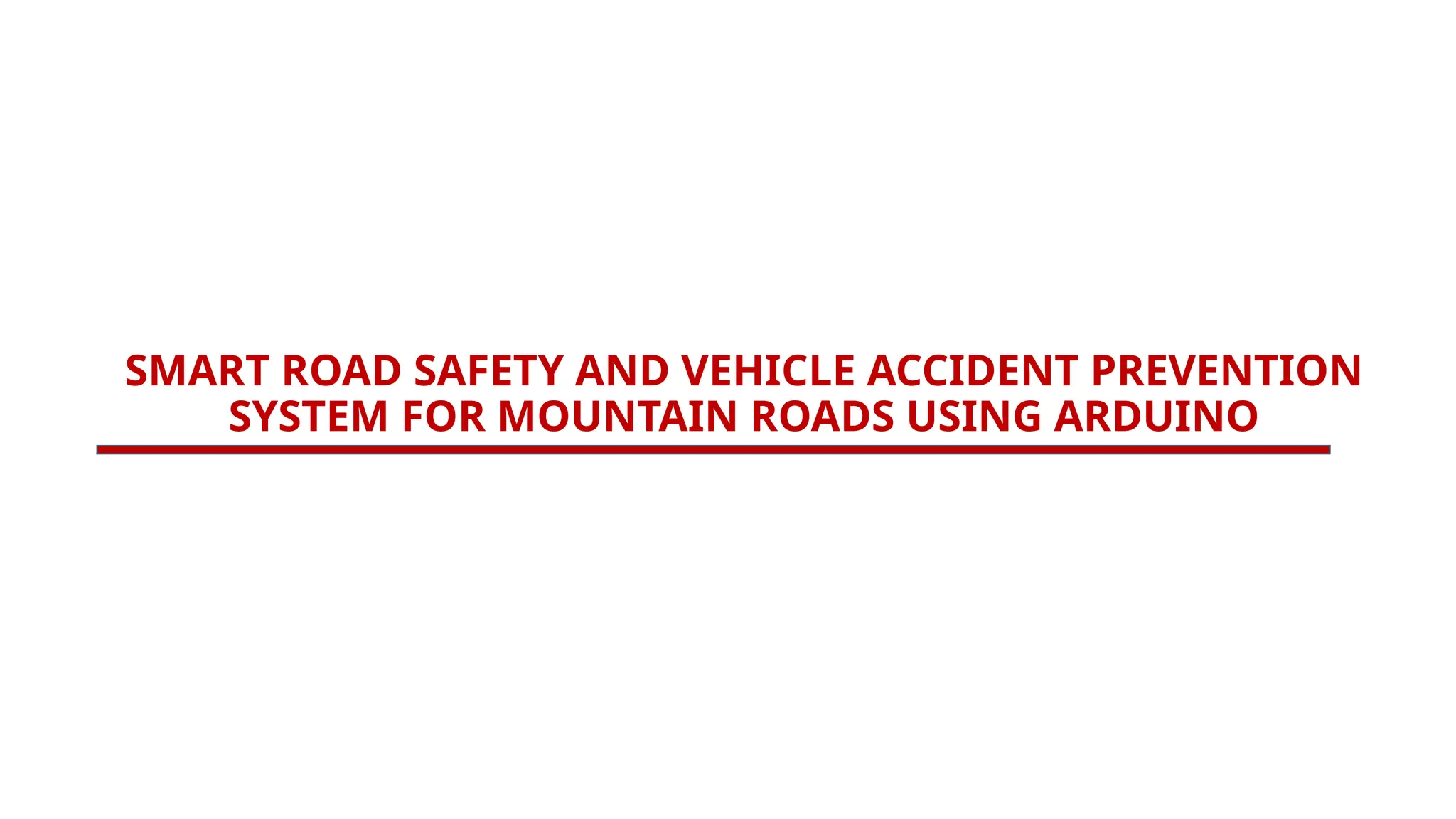 Smart road safety and vehicle accident pevention syatem for mountain ...