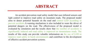 Smart road safety and vehicle accident pevention syatem for mountain ...