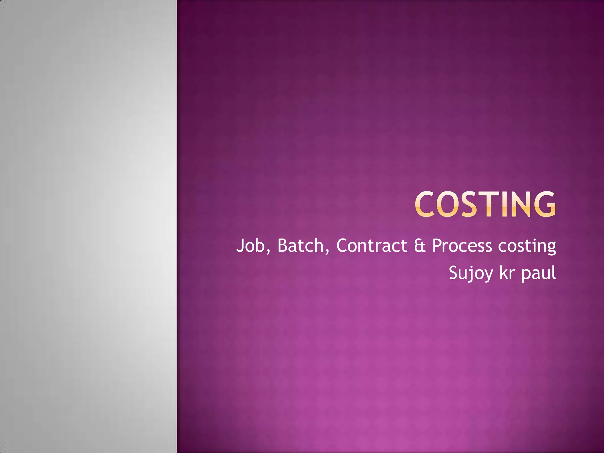Batch costing | PPTX