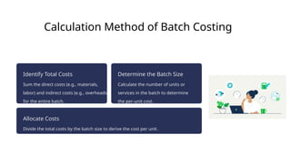 Exploring Batch Costing: A Comprehensive Approach to Cost Management in ...