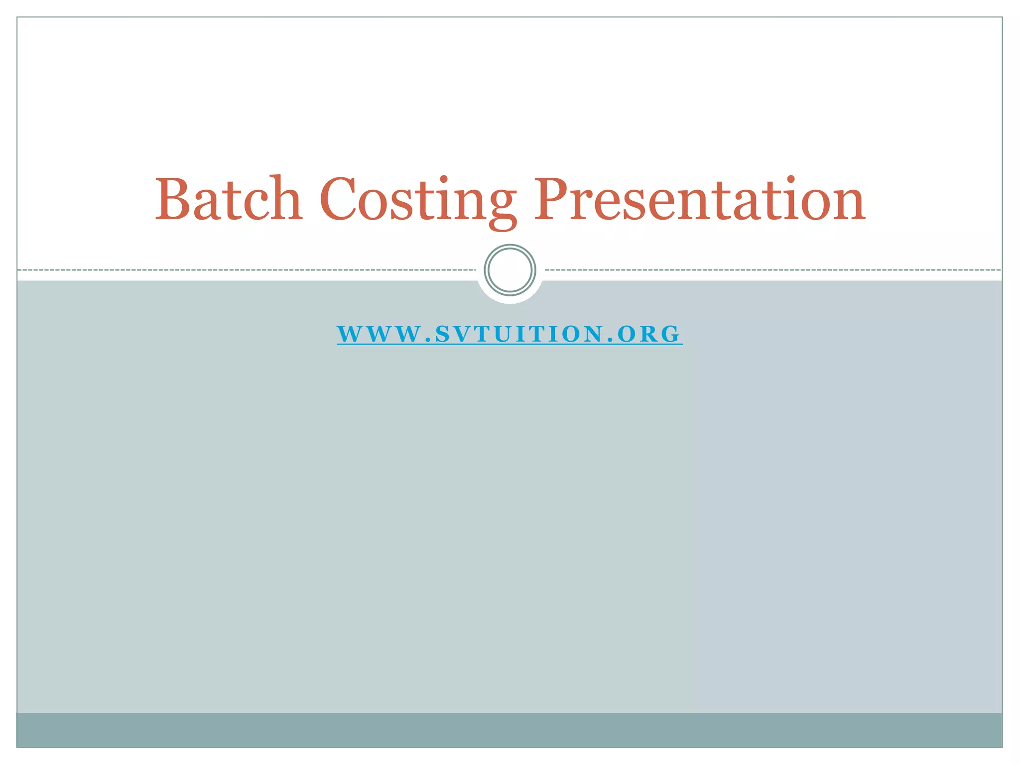 Batch Costing System | PPTX