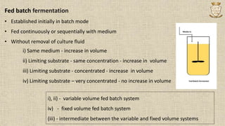Batch, fedbatch and continuous fermentation | PPTX
