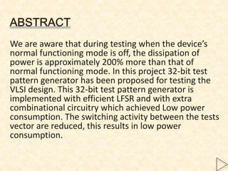 Low power and efficiency test pattern generator | PPT