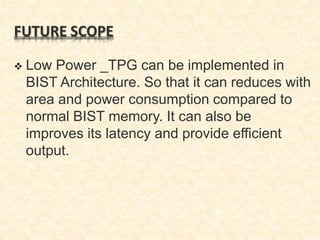 Low power and efficiency test pattern generator | PPT