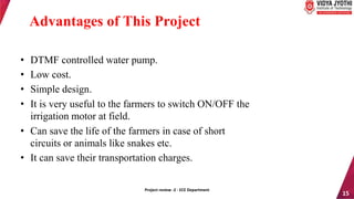 Batch no C05 Automatic Control of Irrigation Motor Using DTMF Technology Through Mobile Phone-1.pptx