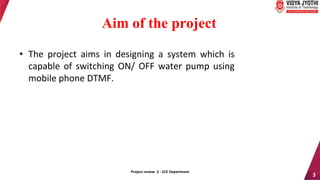 Batch no C05 Automatic Control of Irrigation Motor Using DTMF ...