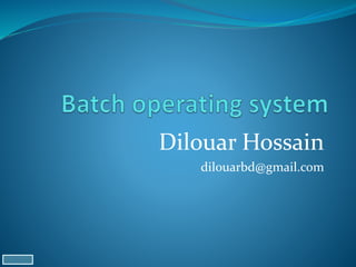 Batch operating system | PPTX