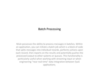 Mulesoft anypoint batch processing | PPTX