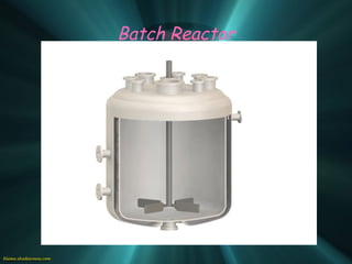 Batch reactor | PPT