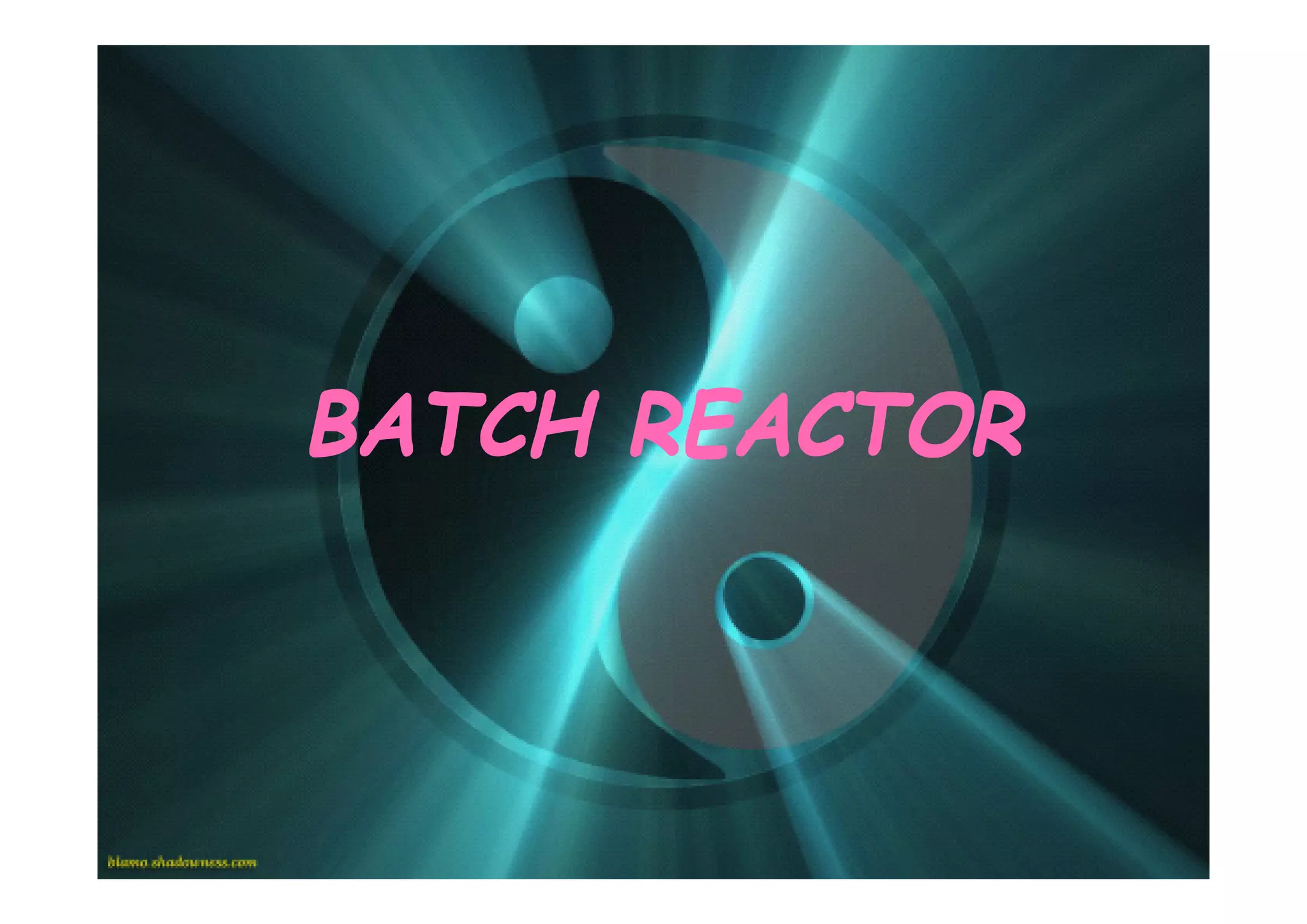 BATCH REAKTOR | PPT