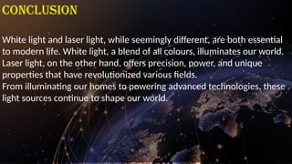 white light sources and laser sources, and their application in the ...