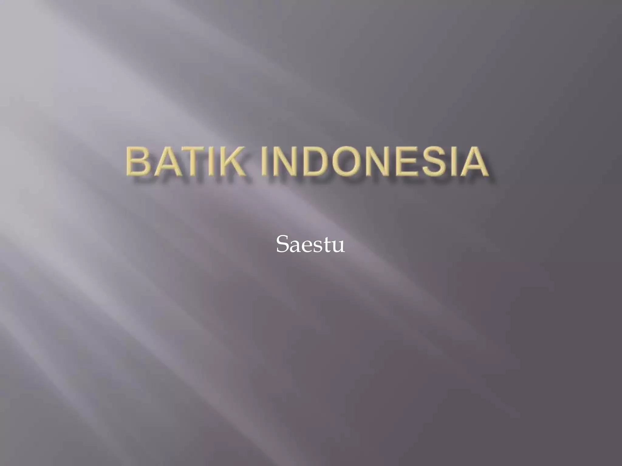 Batik indonesia | PPTX