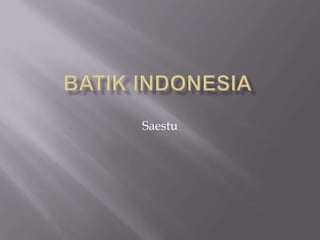 Batik indonesia | PPTX