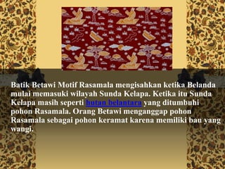 Kain tradisional daerah Kepulauan Riau, Kaliamntan, DKI Jakarta, Papua ...