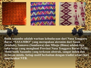 Kain tradisional daerah Kepulauan Riau, Kaliamntan, DKI Jakarta, Papua ...