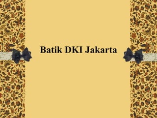 Kain tradisional daerah Kepulauan Riau, Kaliamntan, DKI Jakarta, Papua, Nusa Tenggara Barat | PPTX