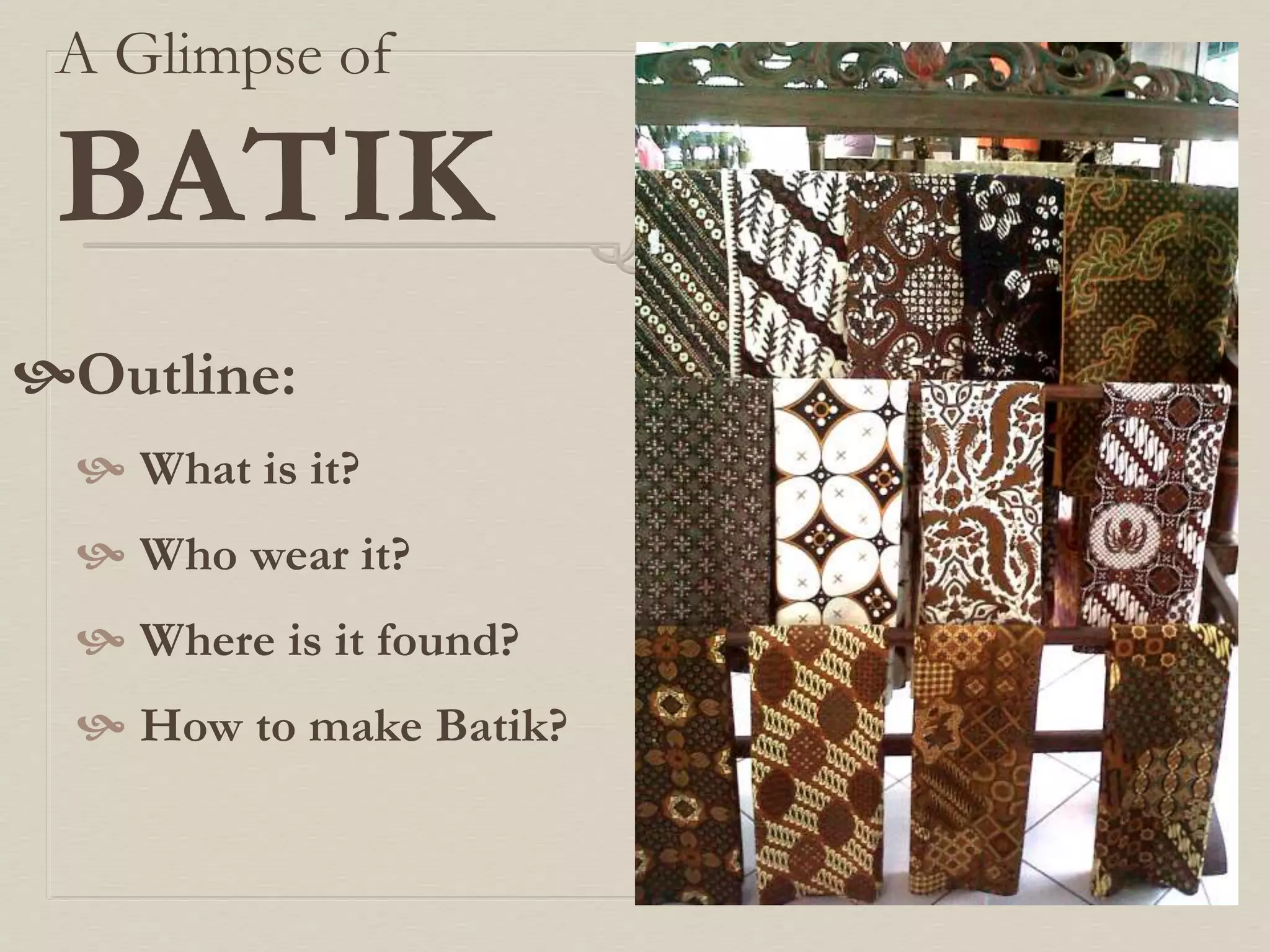 A Glimpse of Batik | PPT