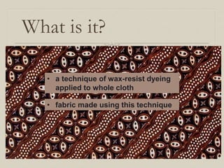 A Glimpse of Batik | PPTX