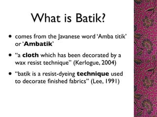 Batik; a fabric of the globalized Malays | PDF