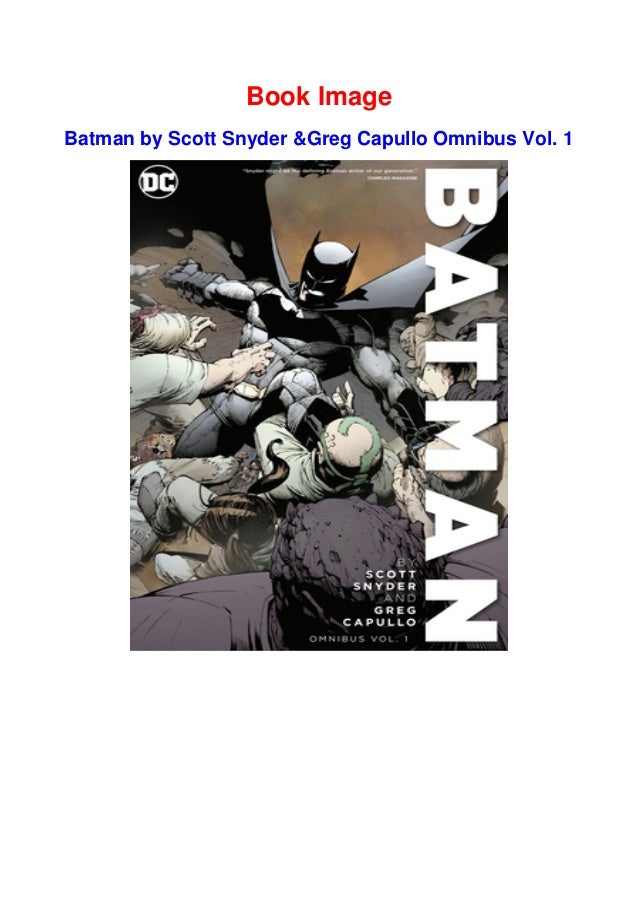 Batman by Scott Snyder & Greg Capullo Omnibus Vol. 1 full acces