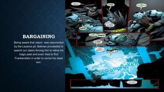 Batman and the 5 stages of grief | PPTX