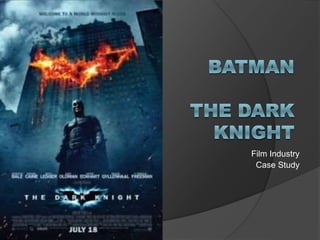 The Dark Knight Case Study | PPTX