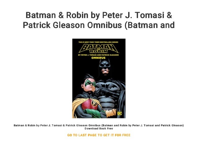Batman & Robin by Peter J. Tomasi & Patrick Gleason Omnibus (Batman and ...