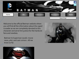 Batman website designs | PPTX | Comic Books | Collecting