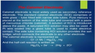 CALOMEL ELECTRODE - REFERENCE ELECTRODE. | PPTX