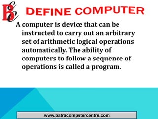 Basic Computer Training Centre ! BATRA COMPUTER CENTRE | PPTX