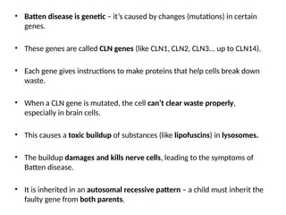 Batten disease : A window into pediatric neurodegenaration | PPTX