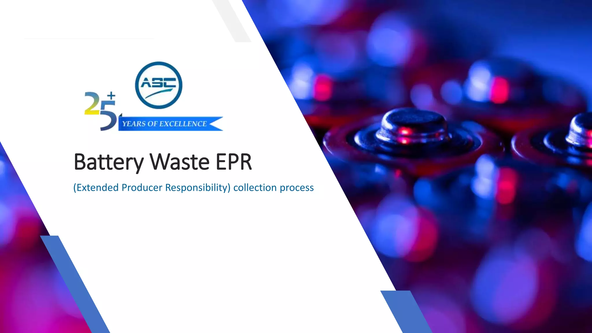 Battery Waste EPR Registration - ASC Group | PPTX