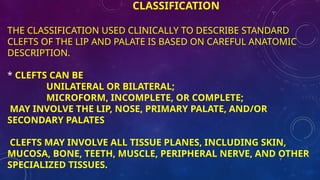 COMPREHENSIVE MANAGEMENT OF CLEFTS OF THE FACE LIPS,NOSE AND PALATE | PPTX