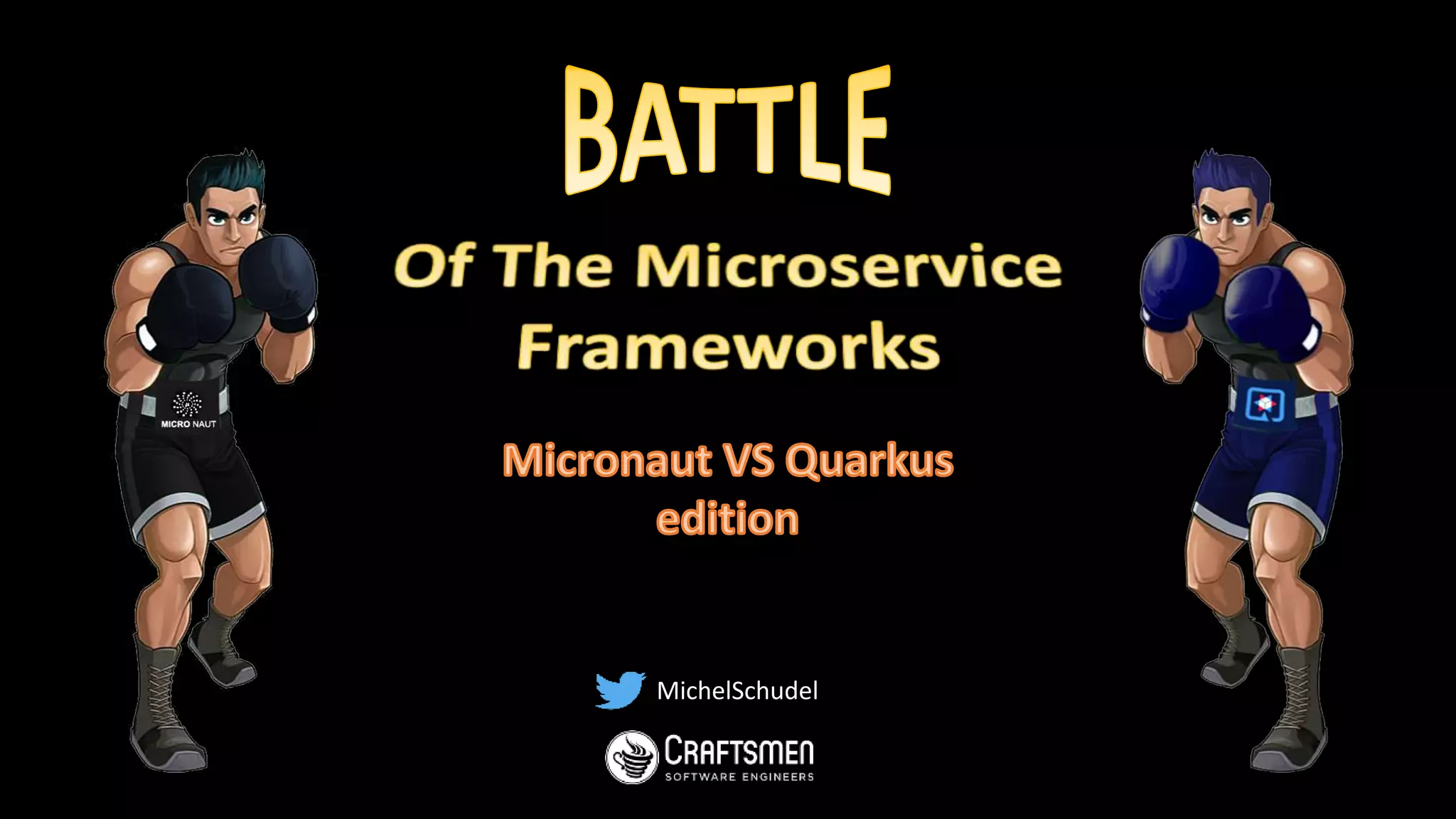 Battle Of The Microservice Frameworks: Micronaut versus Quarkus edition ...
