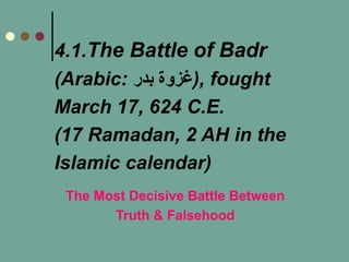 Battle of Badr.pptx, GEED KA EYYY JJJ KII KU DHA | PPT