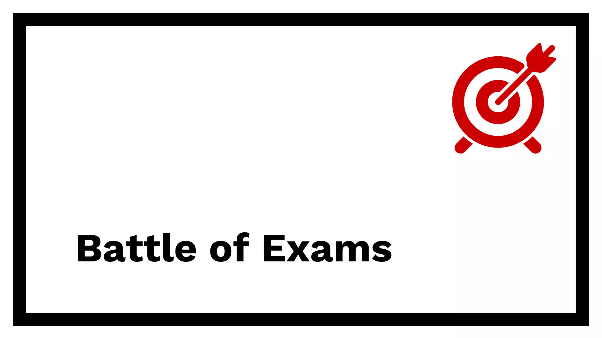 Battle of exams | PPT