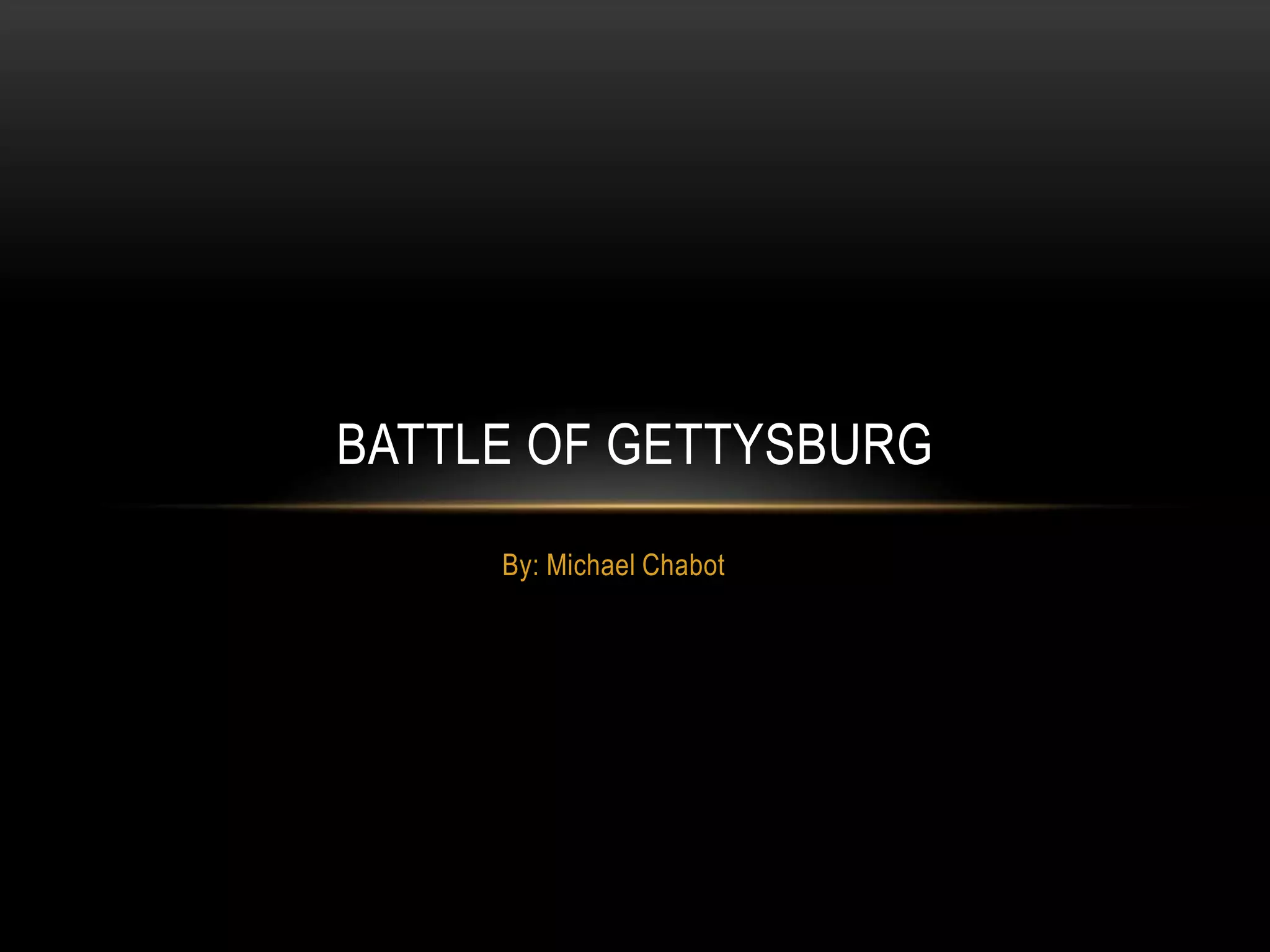 Battle of gettysburg | PPTX
