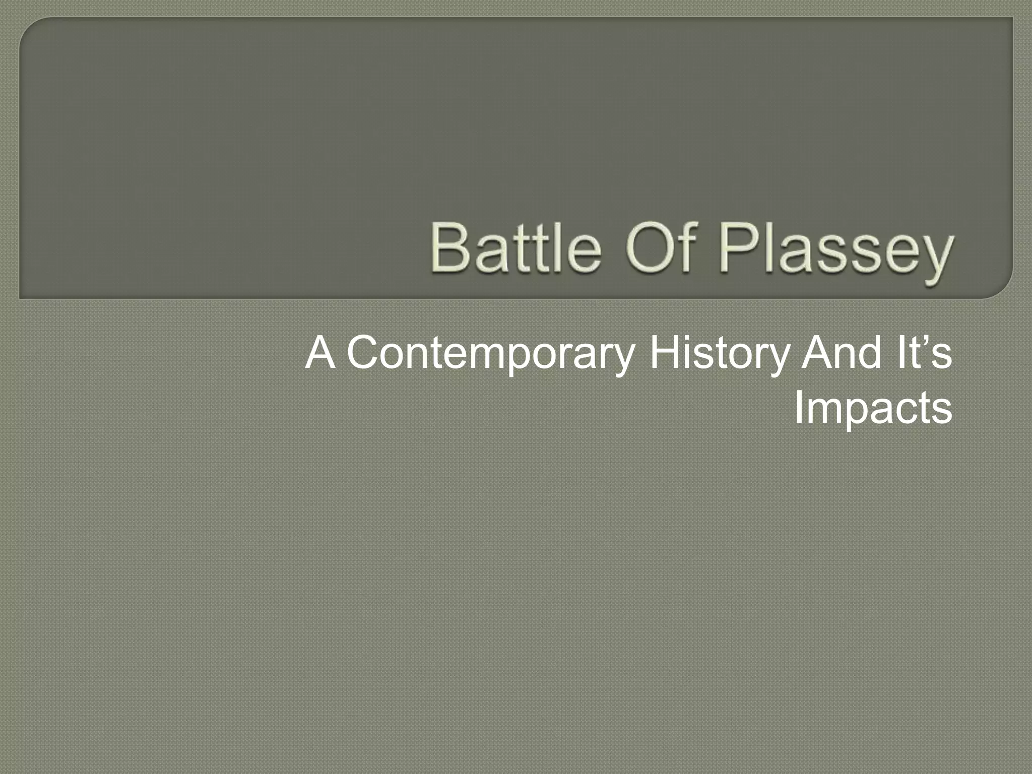 Battle of plassey | PPTX