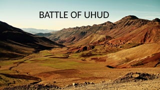 "Lessons and Reflections from the Battle of Uhud in Islamic History" | PPTX