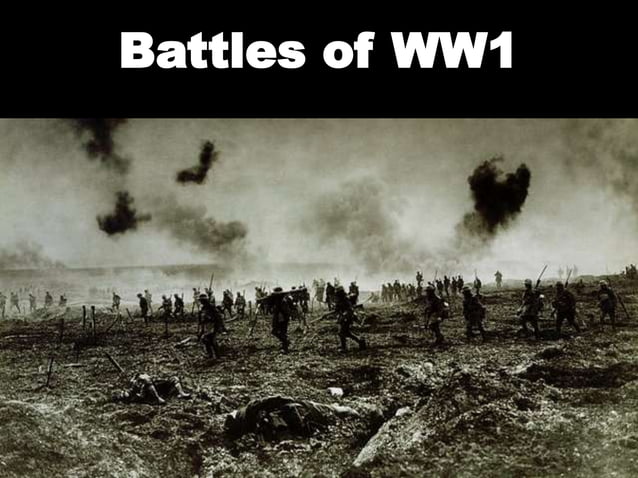 Battles of WW1 visual presentations | PPT