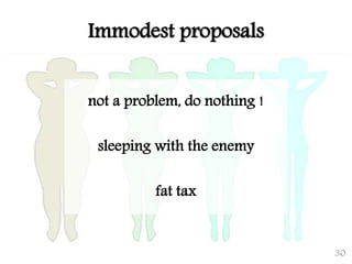 Battling the bulge an immodest proposal | PPTX