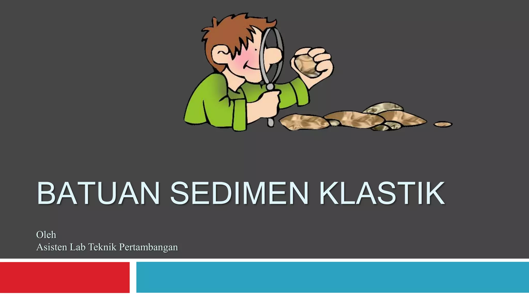 BATUAN SEDIMEN KLASTIK.pptx